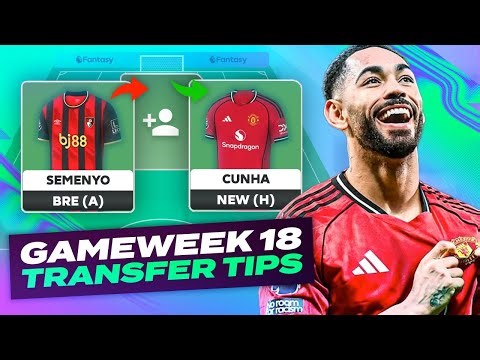 CUNHA IN 🚀 FPL TRANSFER TIPS GAMEWEEK 18 | Fantasy Premier League Tips 2025/26