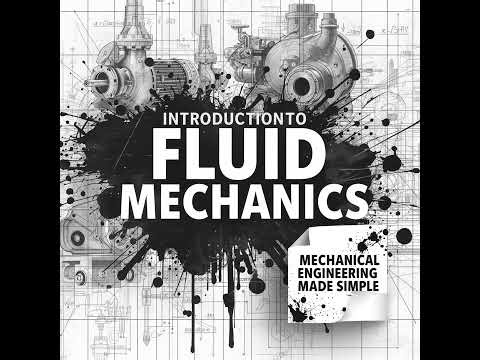 (#119) Introduction to Fluid Mechanics - Lesson 4