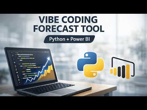 Vibe Coding Forecast Tool: Python + Power BI + FB Prophet