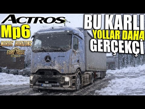 ACTROS MP6 HEM ELEKTRİKLİ HEM DİZEL MOTORLU !! DAHA GERÇEKÇİ KARLI YOLLAR | ETS2 NORDIC HORIZONS #12