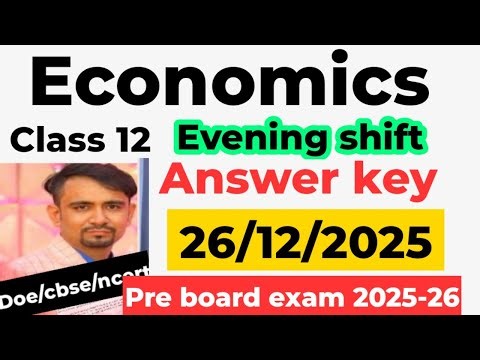 Class 12 economics answer key pre board exam 2025-26 / evening shift/ economics answer key 2025 26