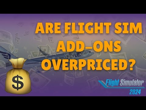 Are Flight Sim Addons Overpriced? A Real Look at Aircraft, Scenery & Subscriptions | MSFS 2024