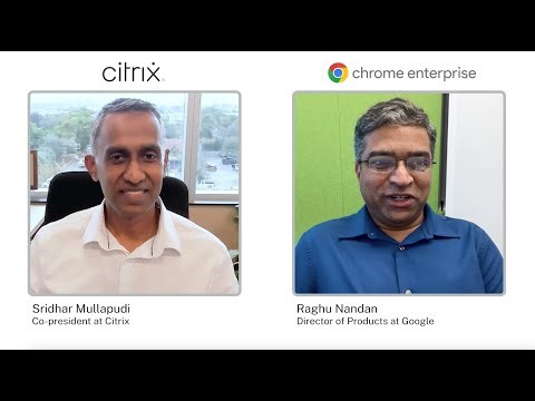 Citrix and Google Chrome Enterprise Premium | Securing the Last Mile with Agentless Access