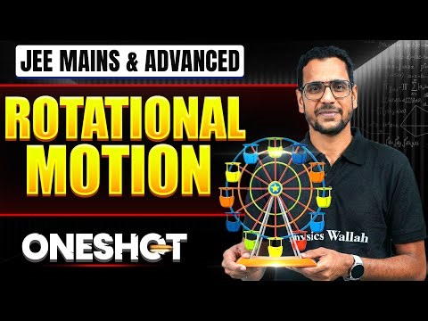 ROTATIONAL MOTION in One Shot: All Concepts & PYQs Covered | JEE Main & Advanced