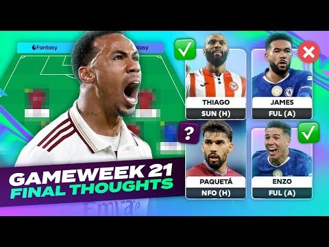 FPL FINAL THOUGHTS GAMEWEEK 21 🔥 | Fantasy Premier League Tips 2025/26