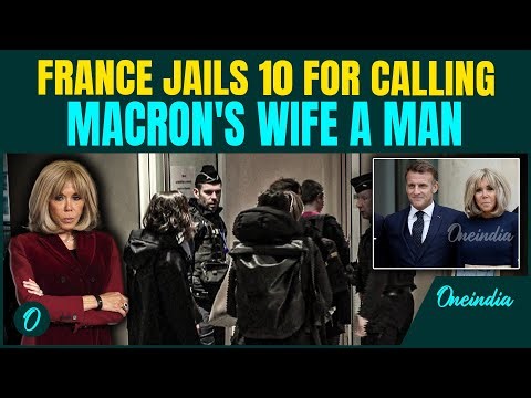 France JAILS 10 For Calling Macron's Wife A 'MAN' | Brigitte Macron Targeted Online Over Age Gap