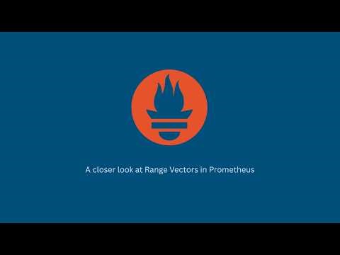 A closer look at Range Vectors in Prometheus