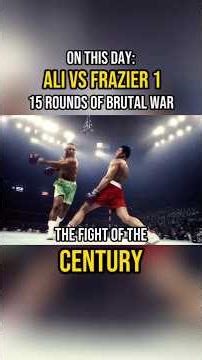 On this Day: Ali vs Frazier 1. 15 rounds of brutal war