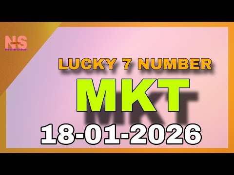 18-01-2026 Lucky 7 Number MKT ||Today’s Lucky Picks & Number Insight|| By Ns 4D Prediction ||