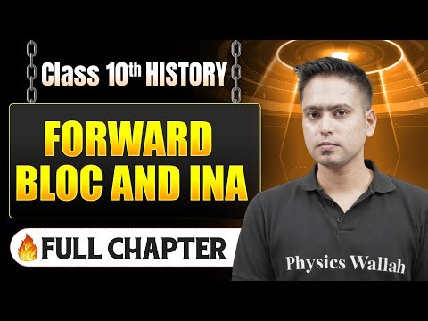 Forward Bloc And INA Chapter in One Shot | Class 10 History | ICSE Board | LEGEND 2026