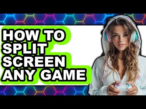 How to Split Screen Any Game - Full Guide