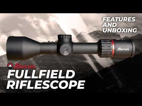 Burris Fullfield | Features and Unboxing