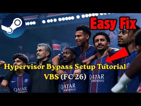 Hypervisor Bypass Setup Tutorial VBS (FC 26) ( Easy Fix )