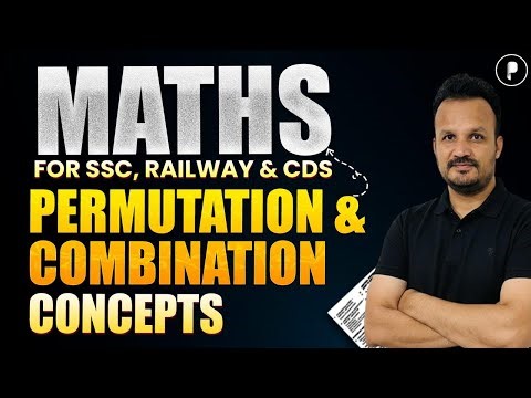 Permutation and Combination Concepts in Maths for SSC, Banking & Railway Exams