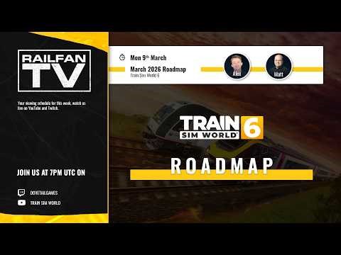 Train Sim World 6 Roadmap - March 2026