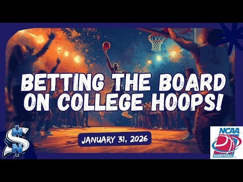 Betting the Board | College Basketball Analysis & Best Bets | Saturday, Jan. 31st, 2026