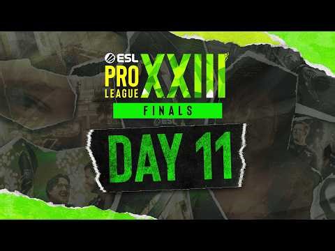 ESL Pro League Season 23 - Day 11