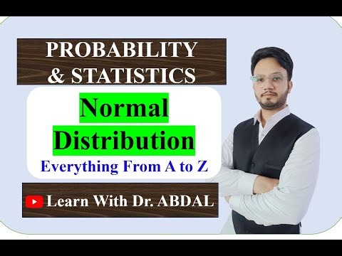 Normal Distribution | Standard Normal Distribution | Probability and Statistics | By Dr. ABDAL
