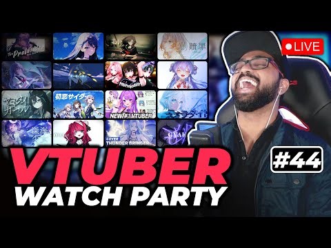 VTuber Watch Party! Reacting to YOUR VTuber Clips & Songs! #44