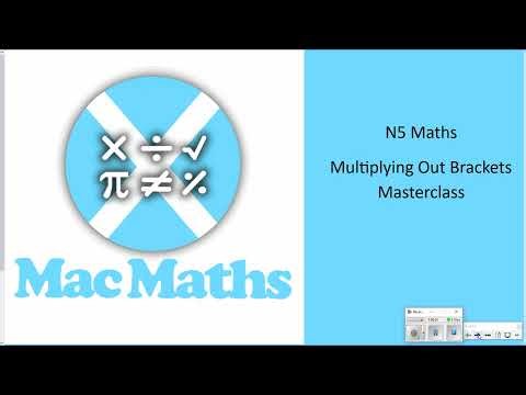 N5 Maths Multiplying Out Brackets Masterclass