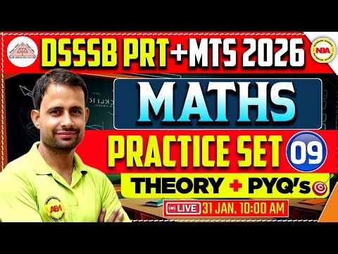 DSSSB PRT + MTS 2026 🔥 MATHS | Practice Set 9 | Theory + PYQ | Sonu Sir
