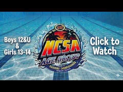 2026 NCSA Age Group Swimming Championships | Day 3 Prelims | Boys 12&U & Girls 13-14 | Orlando, FL