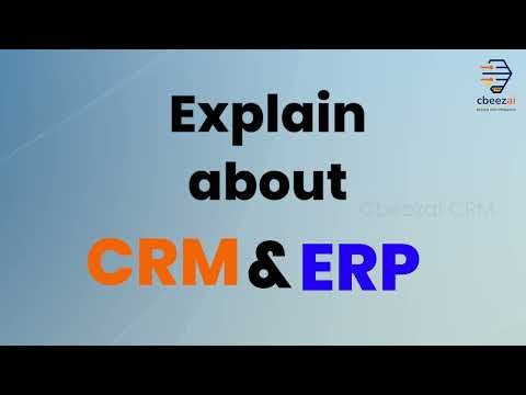 Explain About CRM & ERP