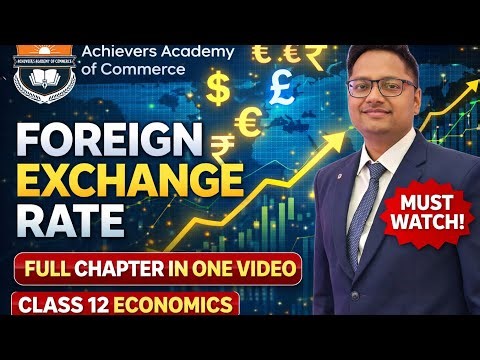Foreign Exchange Rate Complete Explanation | Macro Economics |‪@ACHIEVERSacademyofCommerce-g3f‬