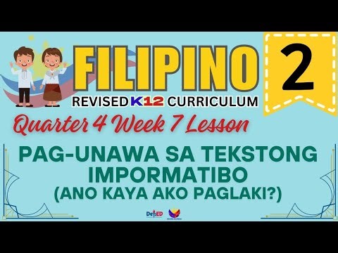FILIPINO 2 | PAG-UNAWA SA TEKSTONG IMPORMATIBO | WEEK 7 LESSON | QUARTER 4 | REVISED CURRICULUM