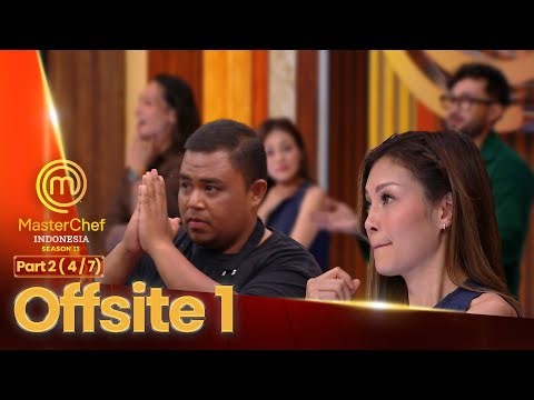 TEGANG!! Peserta Saling Suport & Menyerang | Offsite 1 Part 2 (4/7) | MASTERCHEF INDONESIA SEASON 13