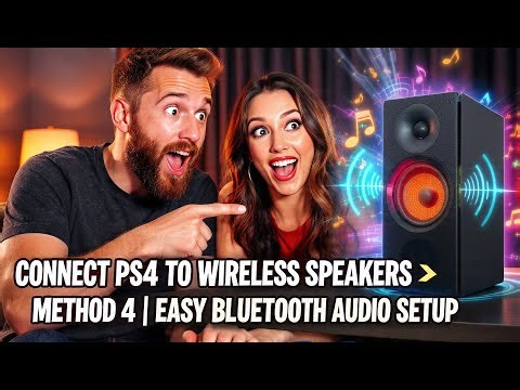 Connect PS4 to Wireless Speakers 🔊 Method 4 Easy Bluetooth Audio Setup
