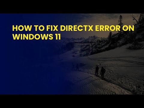 How To Fix DirectX Error On Windows 11