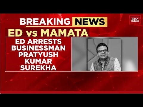 West Bengal: ED Arrests Pratyush Kumar Surekha In Rs 2,800 Crore Money Laundering Case | India Today