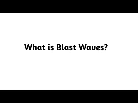 What is Blast Waves ?