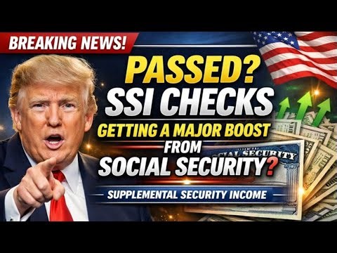 Passed? SSI Checks Getting a Major Boost from Social Security? Supplemental Security Income