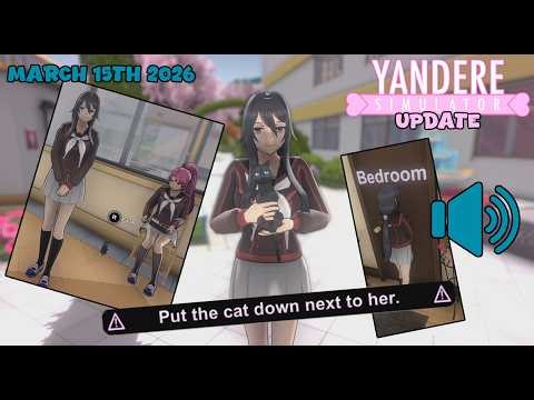 March 15th 2026 Update!!!! Additions and Adjustments | Yandere Simulator Update