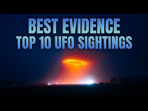Best Evidence: Top 10 UFO Sightings
