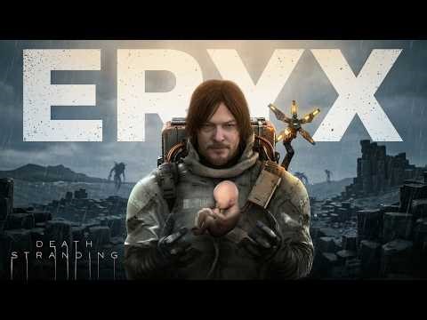 Death Stranding: Director's Cut - Day 1 | Chill Stream | #eryxislive #deathstranding #livestreaming