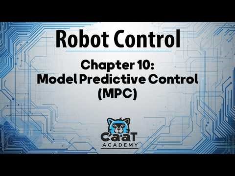 Robot Control Course | Chapter 10: Model Predictive Control (MPC)