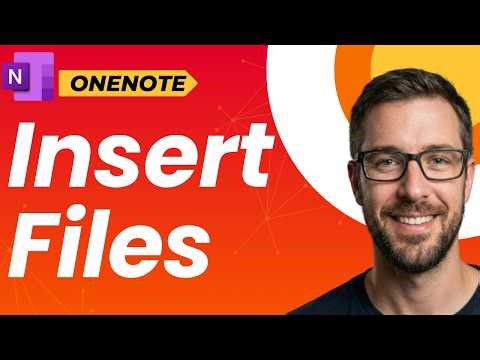How To Insert Files Into OneNote [2026 Guide]