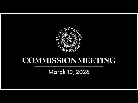 TWC Commission Meeting | 3-10-2026