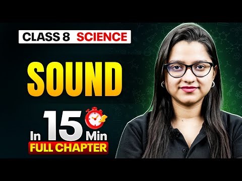 Sound Science Class 8 || Complete Chapter In 15 Minutes 🎯