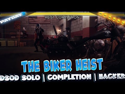 Payday 2 - The Biker Heist: DSOD, Solo Completion, Hacker, LMG Build