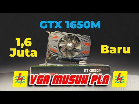 GTX 1650M - VGA Kencang Musuh PLN