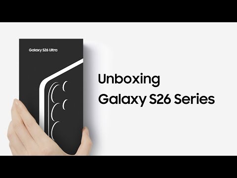Unboxing S26 Series | Samsung