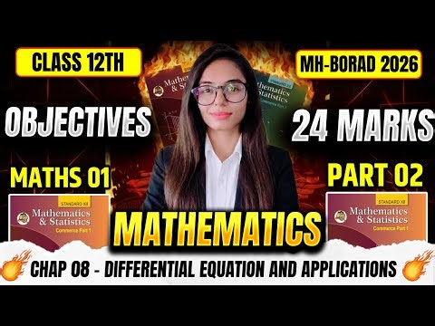 Chap 08– Differential Equation & Applications | Objectives | PART 02 | Class 12 Maths | Board 2026