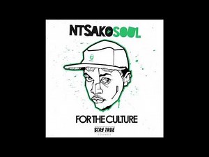 NtsakoSoul - For The Culture (Mash Remix)
