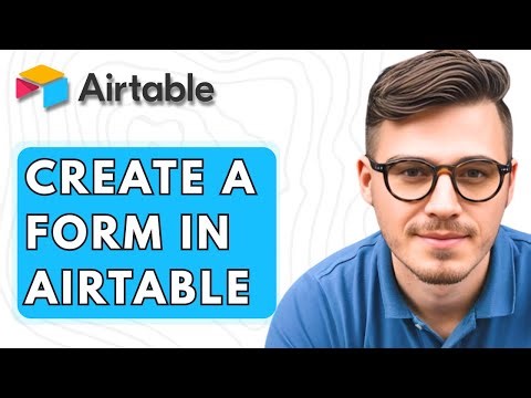 How To Create A Form In Airtable [2026 Guide]