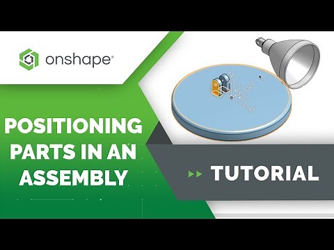 Positioning Parts in an Assembly