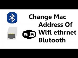 How To Change Mac Address Of Any Device WIFI Bluetooth Ethernet